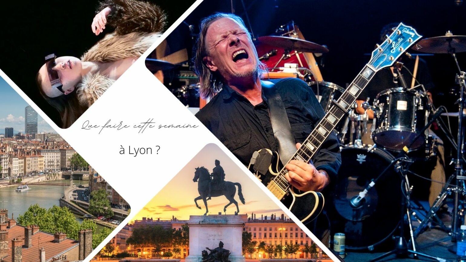 Que faire à Lyon cette semaine ? (29 mai au 2 juin 2023)